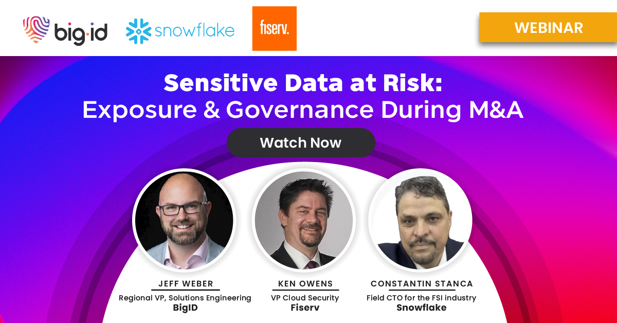 Sensitive Data at Risk: Managing Exposure & Governance During M&A | BigID